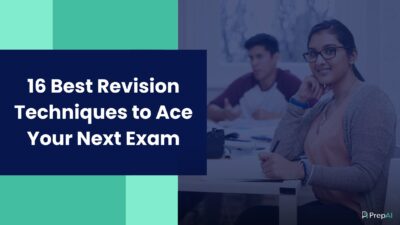 10 Best Revision Techniques to Ace Your Next Exam