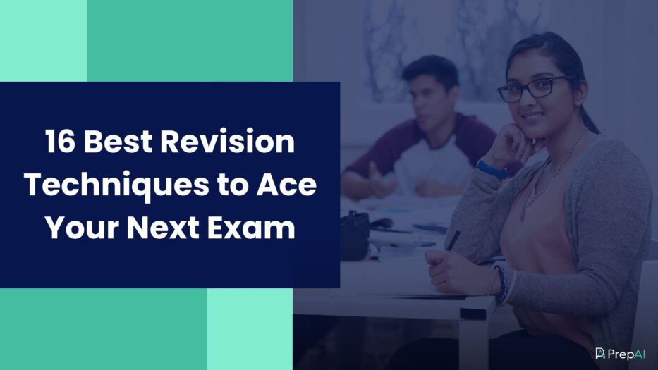 10 Best Revision Techniques to Ace Your Next Exam