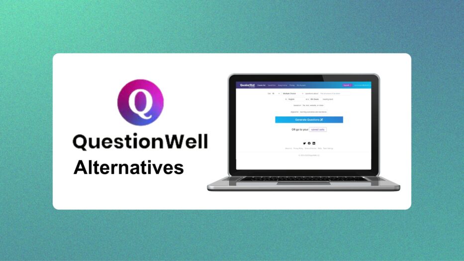 QuestionWell Alternatives: AI Tools Every Teacher Needs